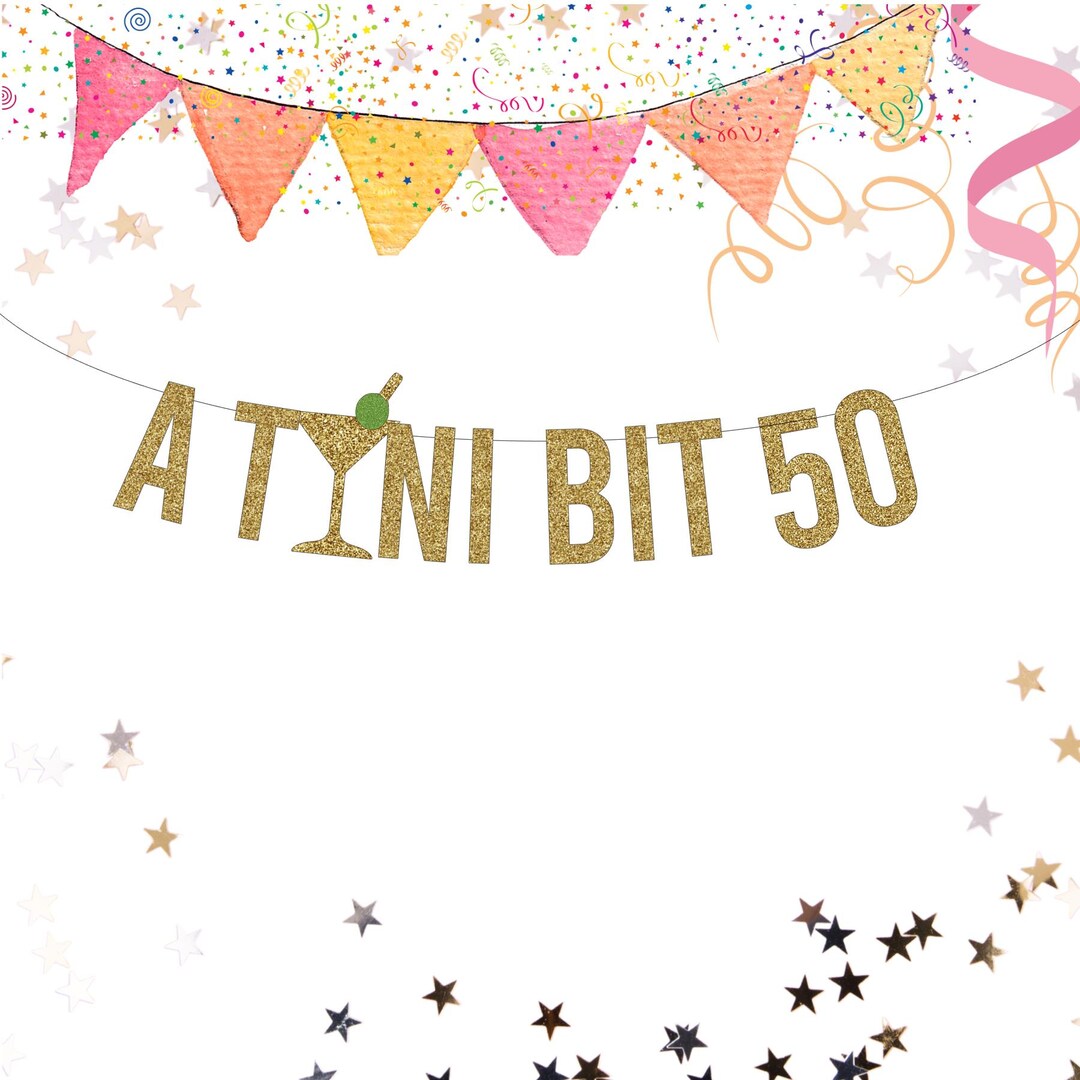 A Tini Bit 50 Banner, 50th Birthday Banner, 50th Birthday Decorations ...