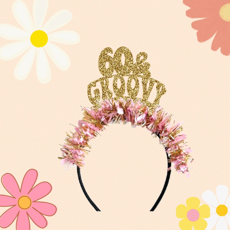 60 and Groovy Headband 60th Birthday Crown Headband 60th - Etsy