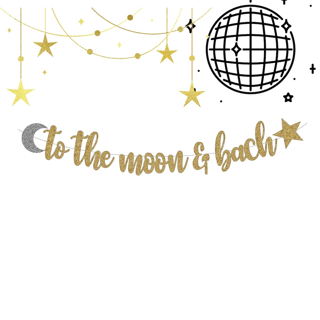 Bachelorette Banner, to the Moon and Bach, Bachelorette Party ...