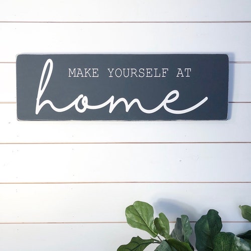 Make Yourself at Home Sign Welcome Sign Rustic Welcome Sign - Etsy