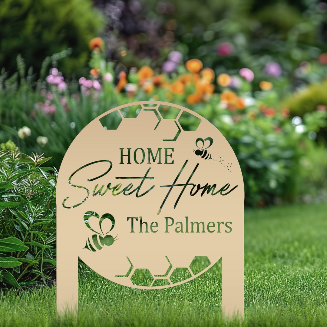 Custom Bee Home Sign - Metal Yard Stake for Your Garden - Home Sweet ...