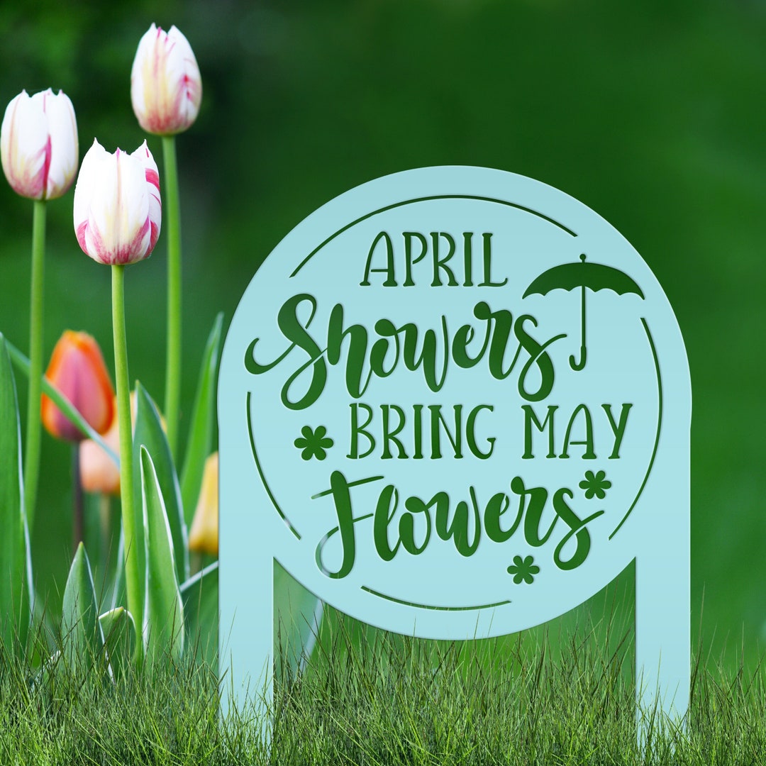 April Showers Bring May Flowers Metal Yard Stake - Spring Decor - Etsy
