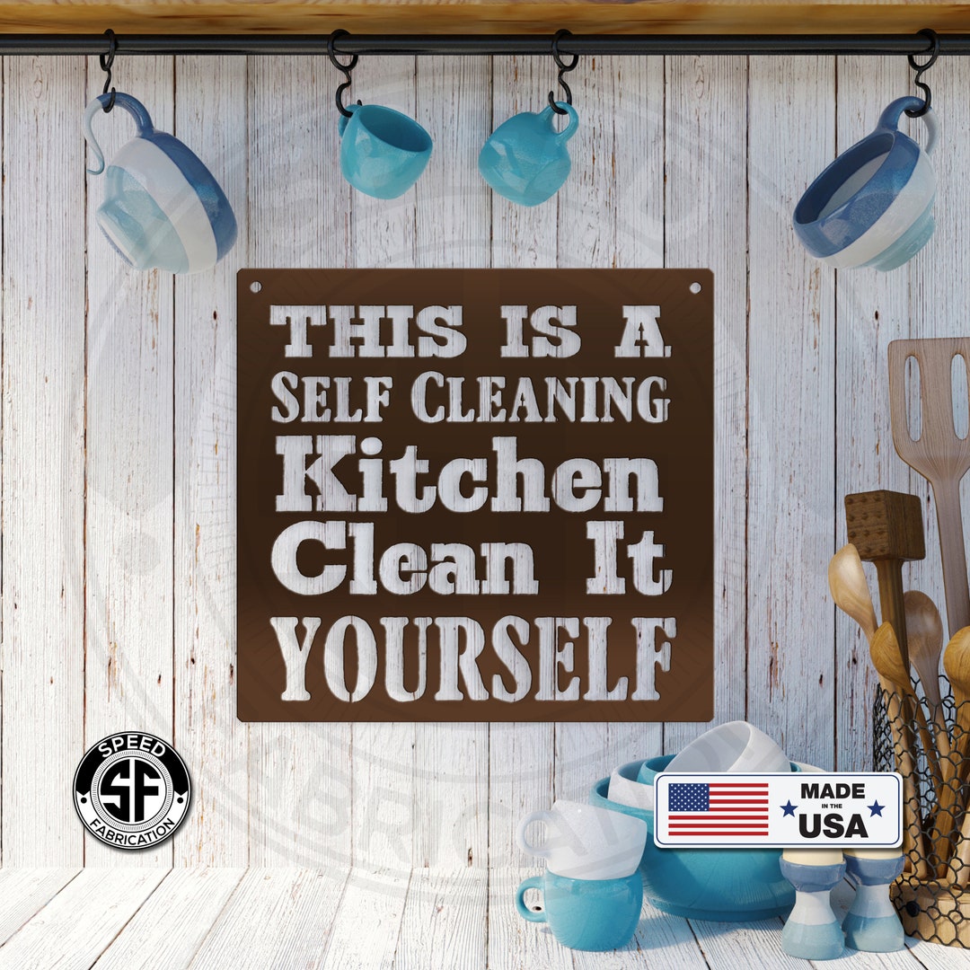 This is A Self Cleaning Kitchen Clean It Yourself Metal Sign - Etsy