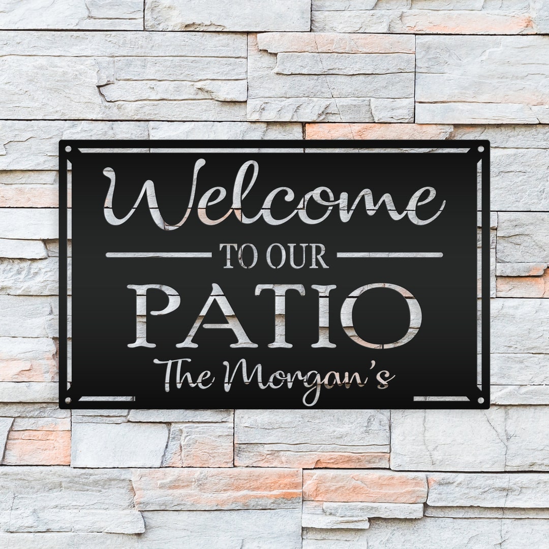 Custom Welcome to Our Patio Sign, Personalized Outdoor Sign - Etsy