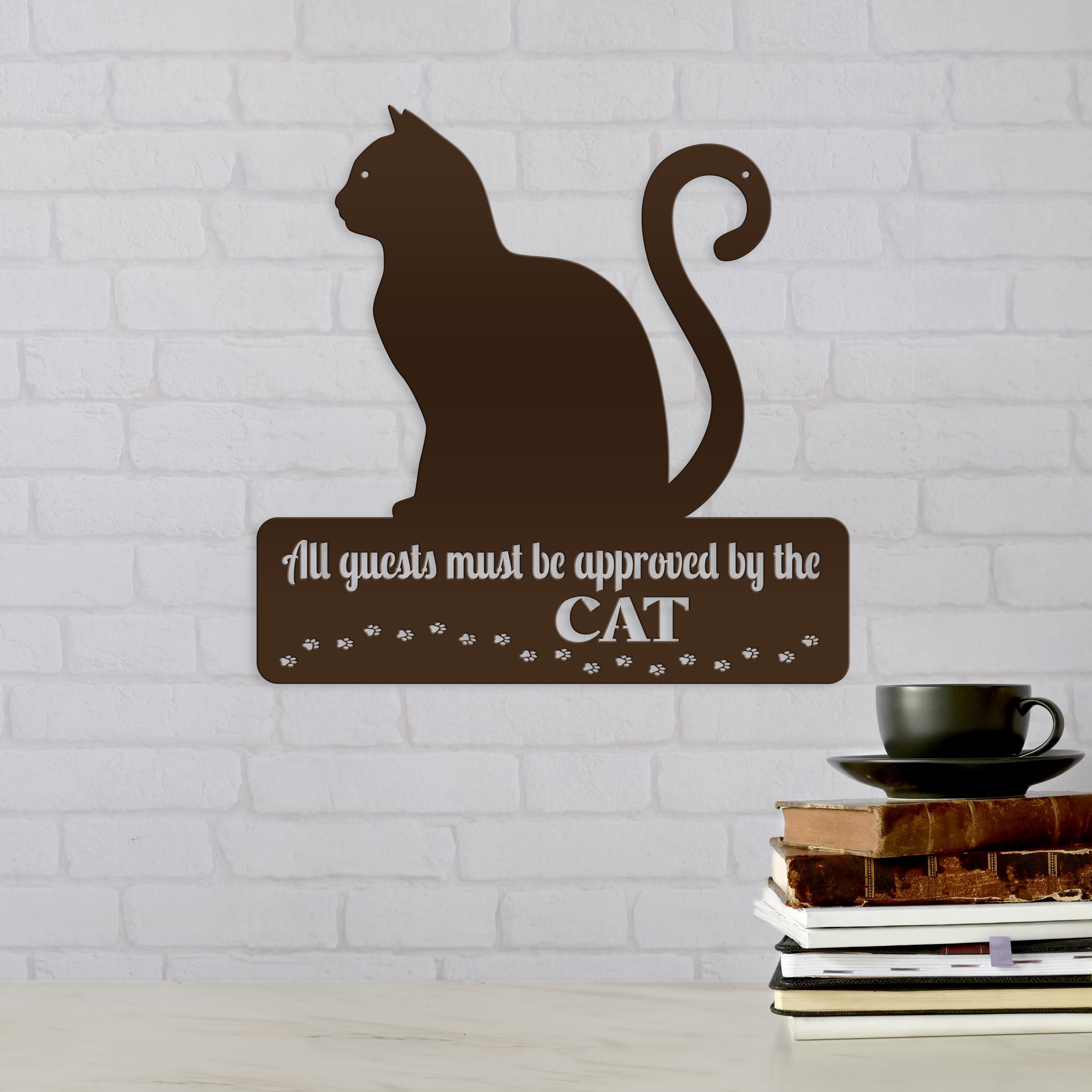 All Guests Must Be Approved By The Cat Metal Sign | Etsy
