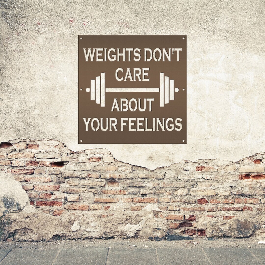 Weights Don't Care About Your Feelings Square Gym Metal Sign-funny Gym ...
