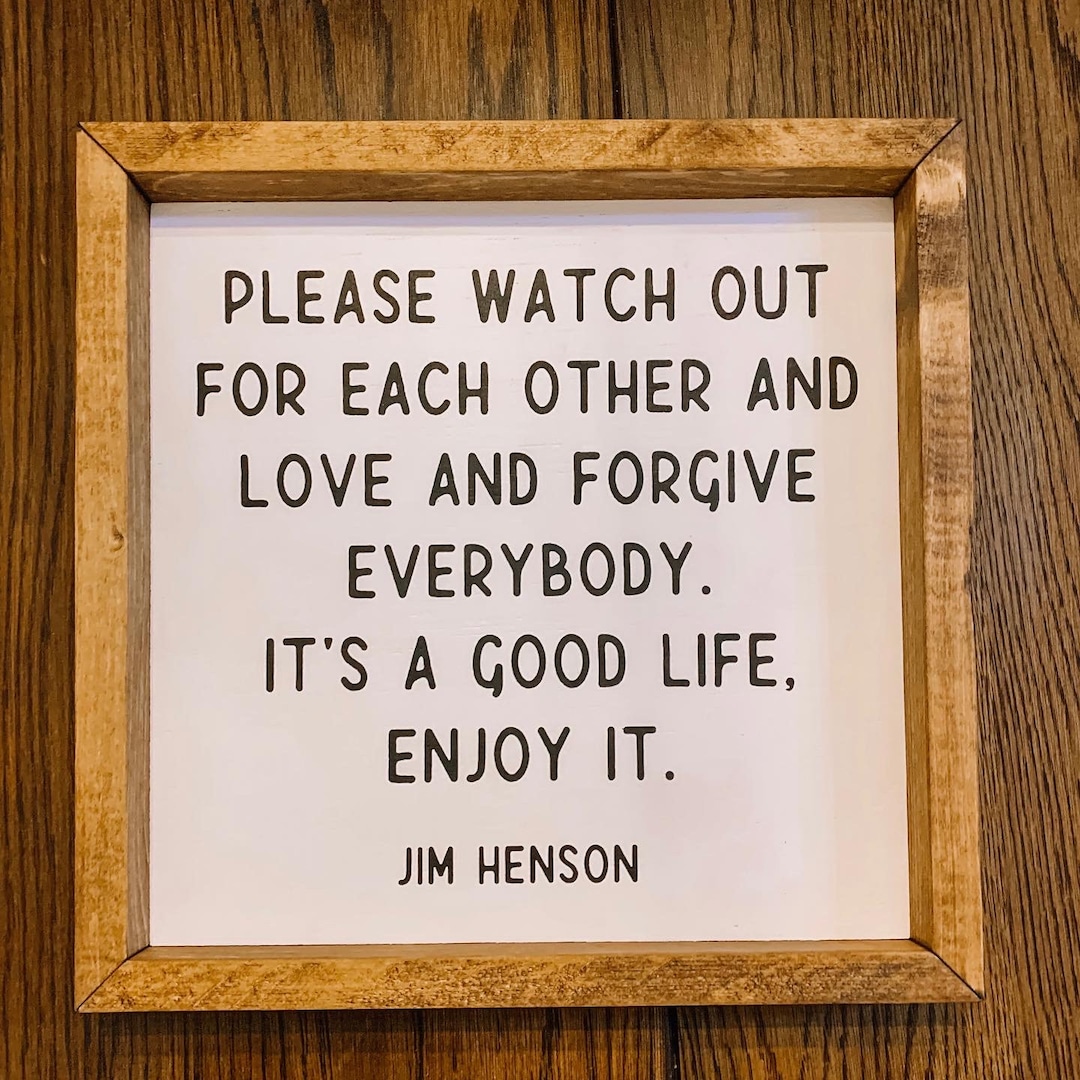 Please Watch Out for Each Other...jim Henson Quote - Etsy