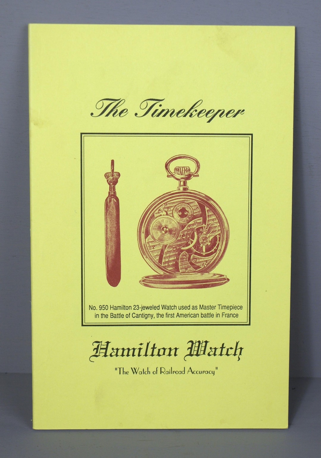 The Timekeeper, Hamilton Watch, the Watch of Railroad Accuracy an ...