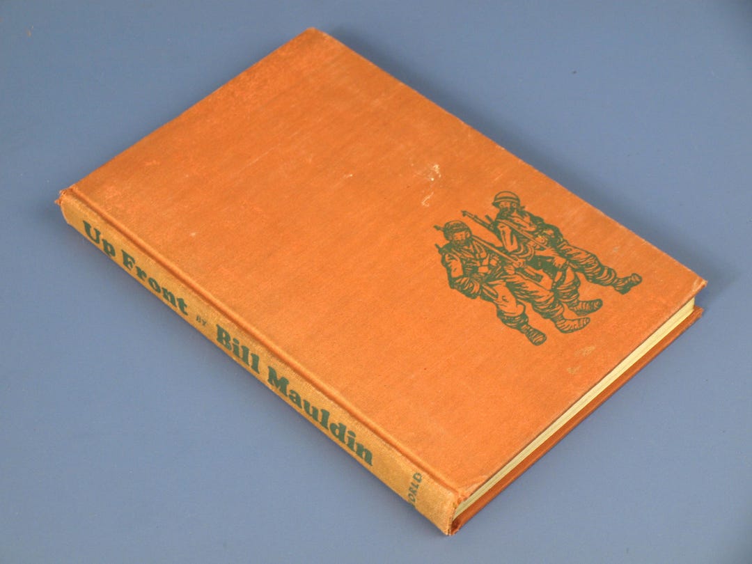 Up Front by Bill Mauldin Circa 1945 6th Printing From the World ...