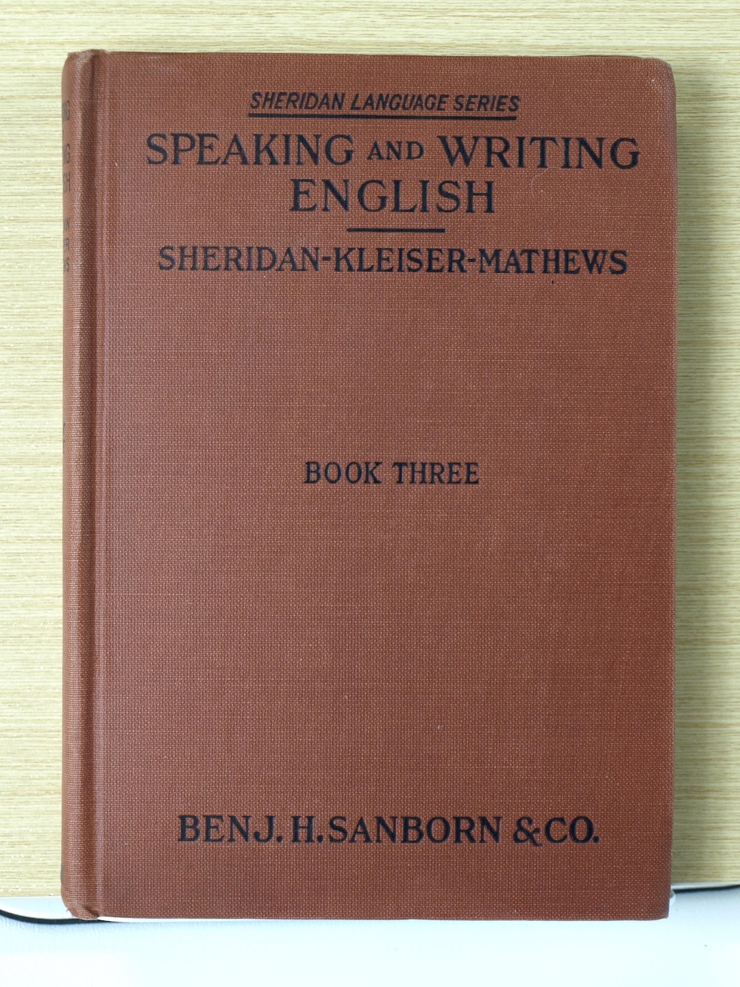 Speaking and Writing English by Bernard M. Sheridan Et Al., Sheridan ...