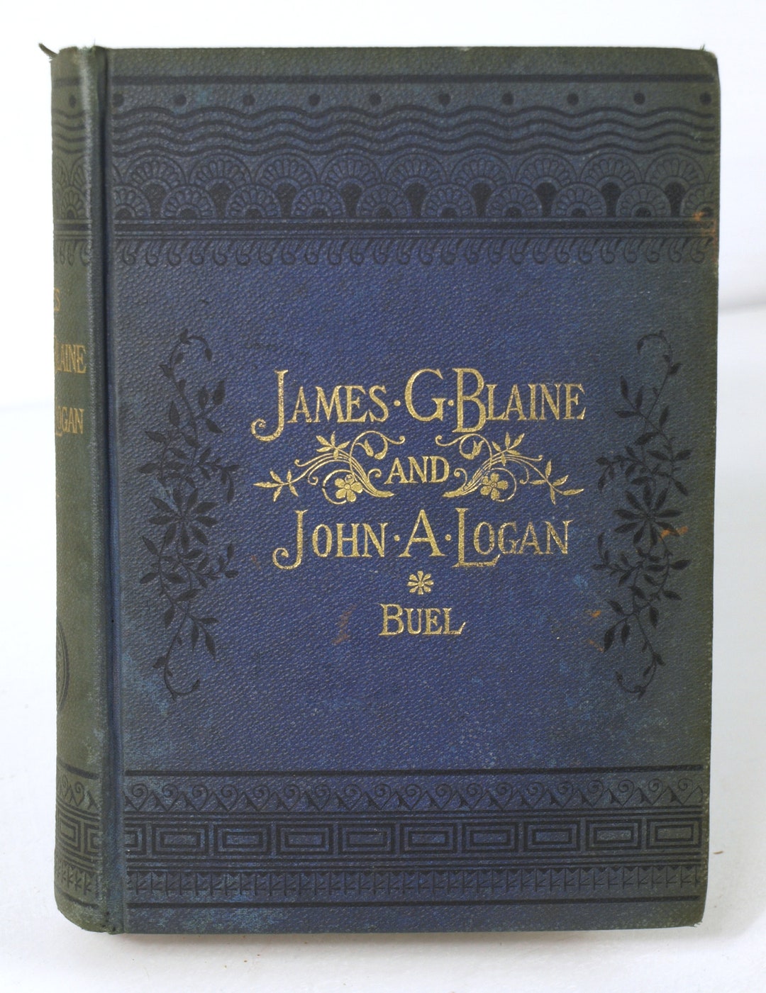 The Authorized Pictorial Lives of James Gillespie Blaine & John ...
