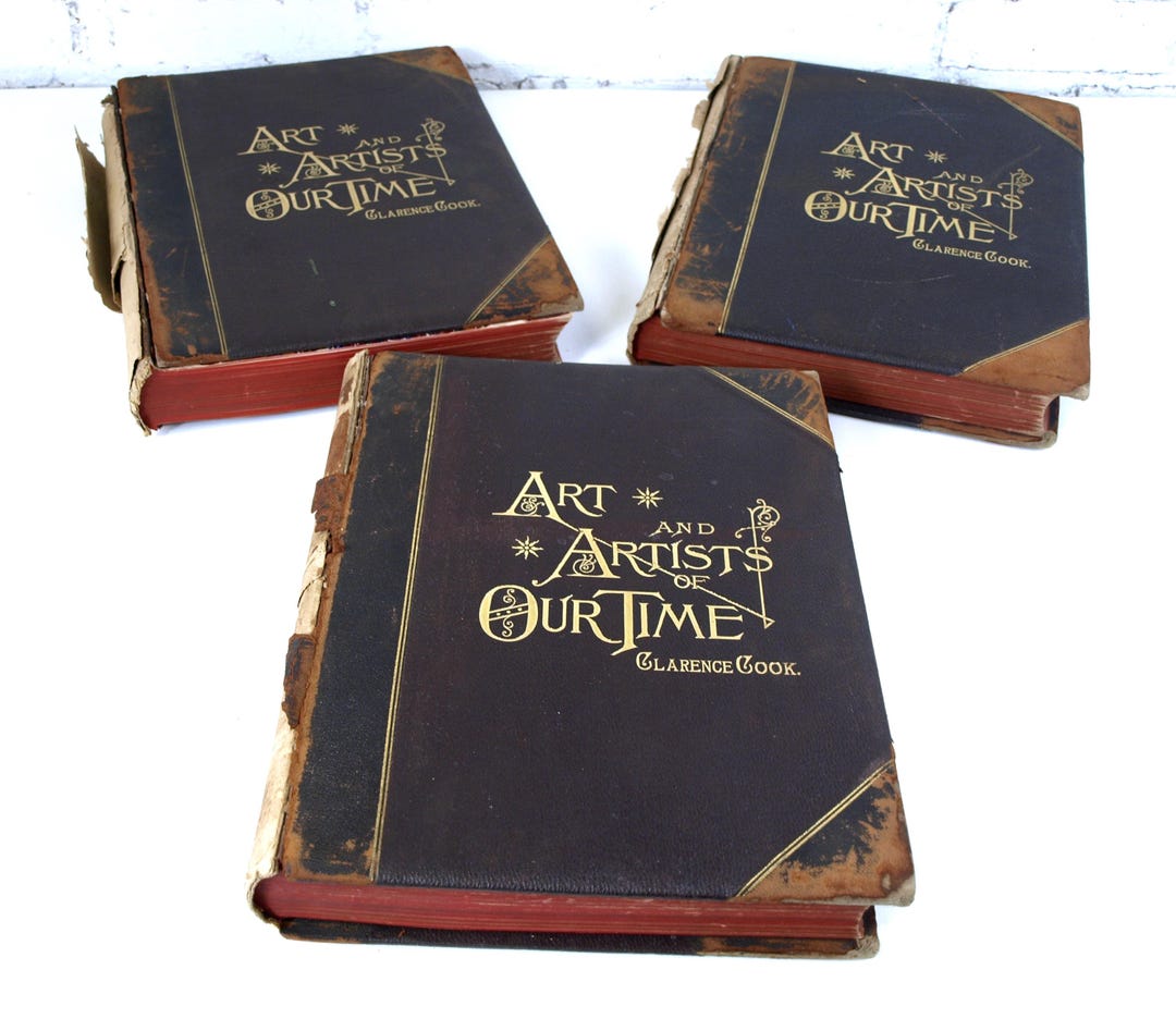 Art & Artists of Our Time by Clarence Cook, Vols. I, II and III ...