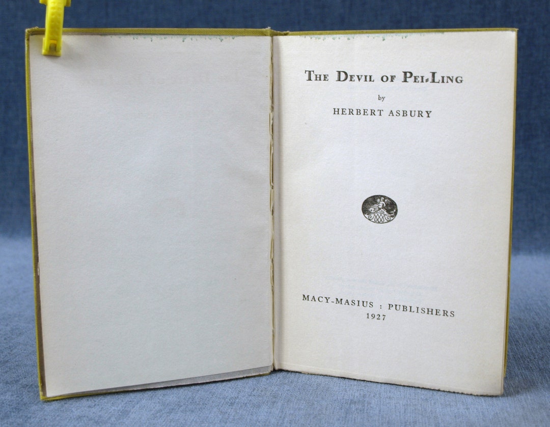 The Devil of Pei Ling by Herbert Asbury 1927 HC Book Macy-masius Yellow ...