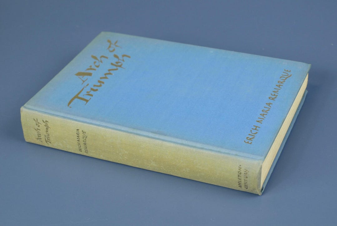 Arch of Triumph by Erich Maria Remarque, Translated From German by W ...