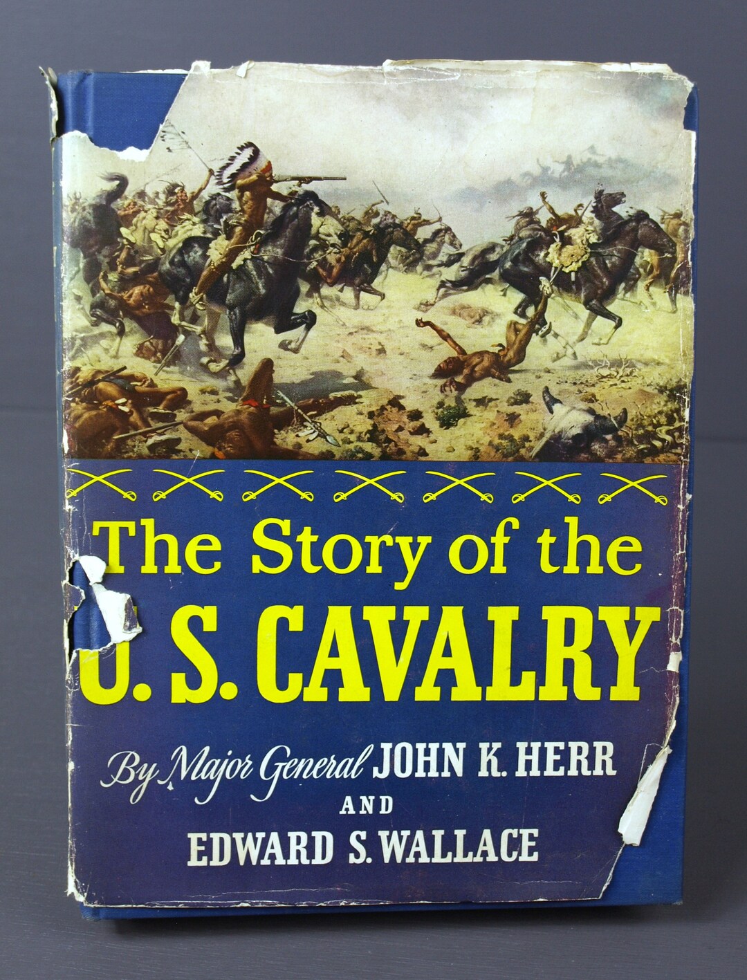The Story of the U.S. Cavalry by Major General John K. Herr & Edward S ...