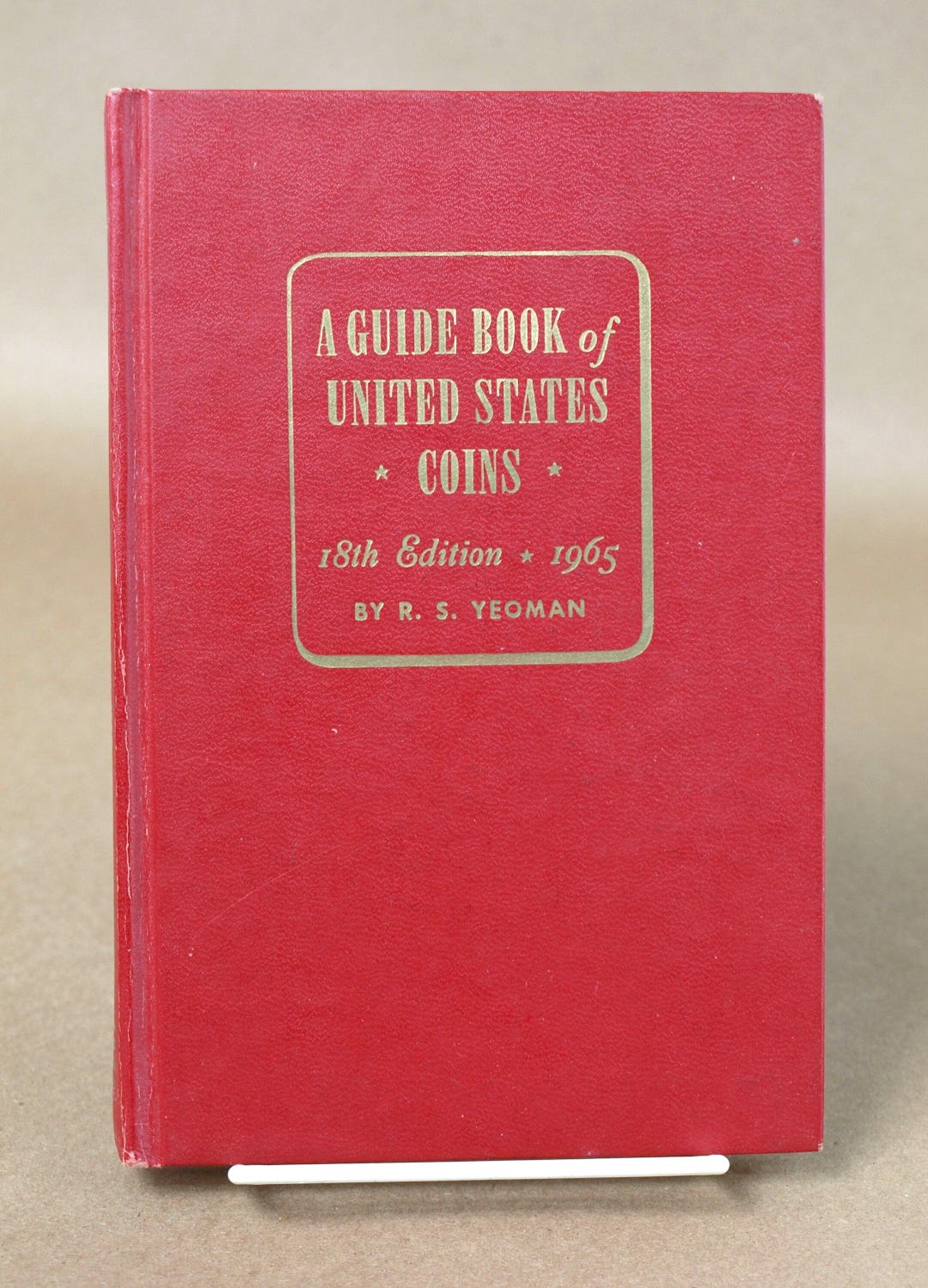 Guide Book of United States Coins, 18th Edition by R.S. Yeoman ...