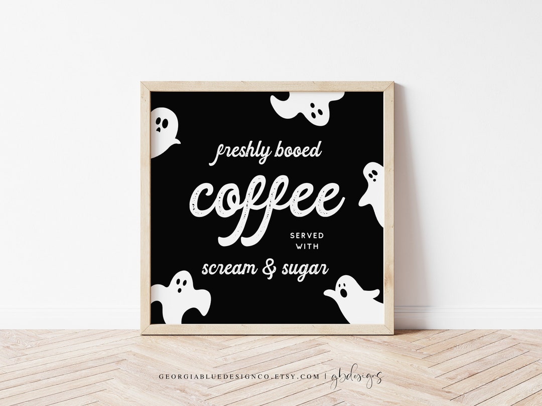 Printable Halloween Coffee Bar Sign | Freshly Booed Coffee | Haunted ...