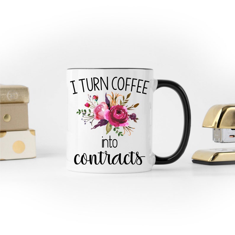 I Turn Coffee Into Contracts Real Estate Agent Mug Realtor Etsy