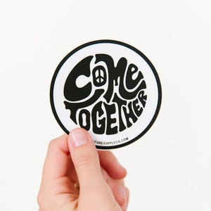 Come Together Sticker Vinyl Stickers Hippie Stickers Laptop | Etsy