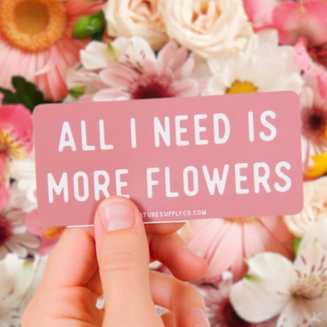 More Flowers Sticker, Sticker for Flower Lover, Flower Farmer Sticker ...