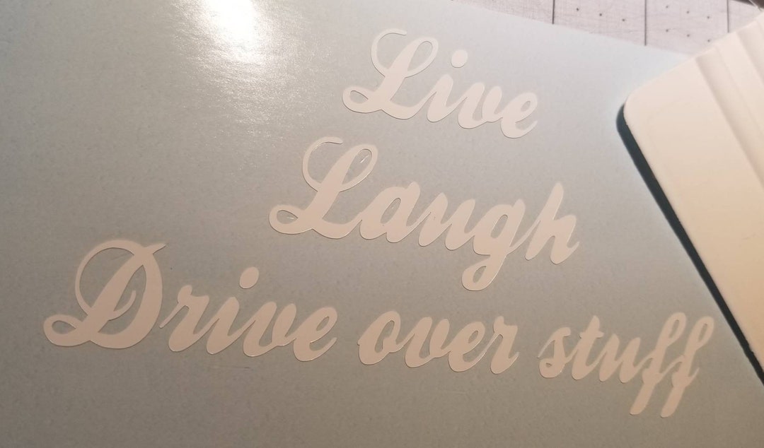 5.5 Inch Wide Live Laugh Drive Over Stuff (3 Styles to Choose From ...
