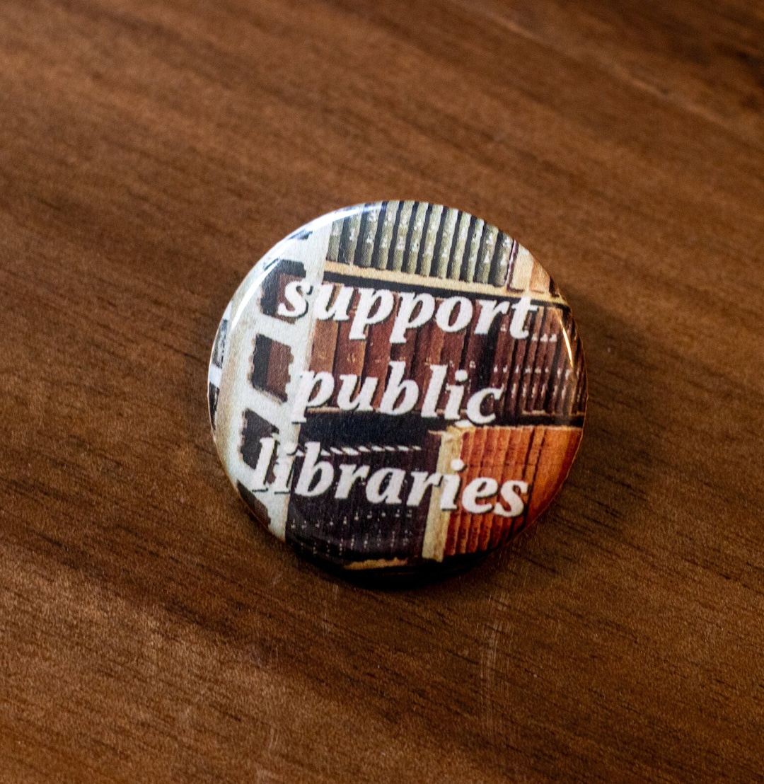 Support Public Libraries Pin Back Button - Etsy