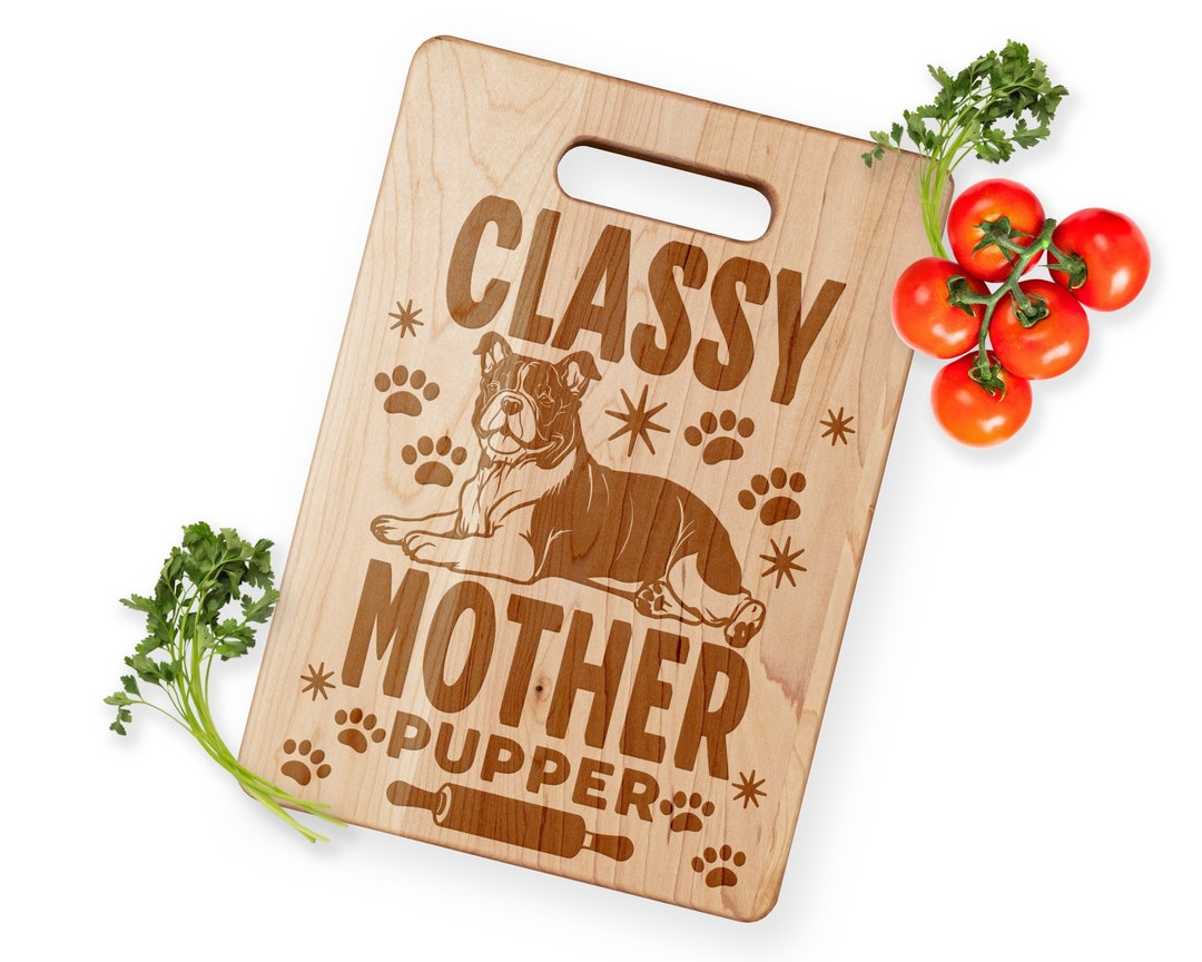 Classy Mother Pupper Maple Wood Cutting Board Print, Walnut Cheese ...