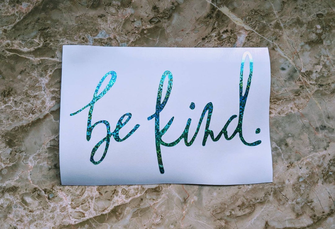 Be Kind Vinyl Adhesive Decal Car Decal Window Decal Wall Decal Laptop ...