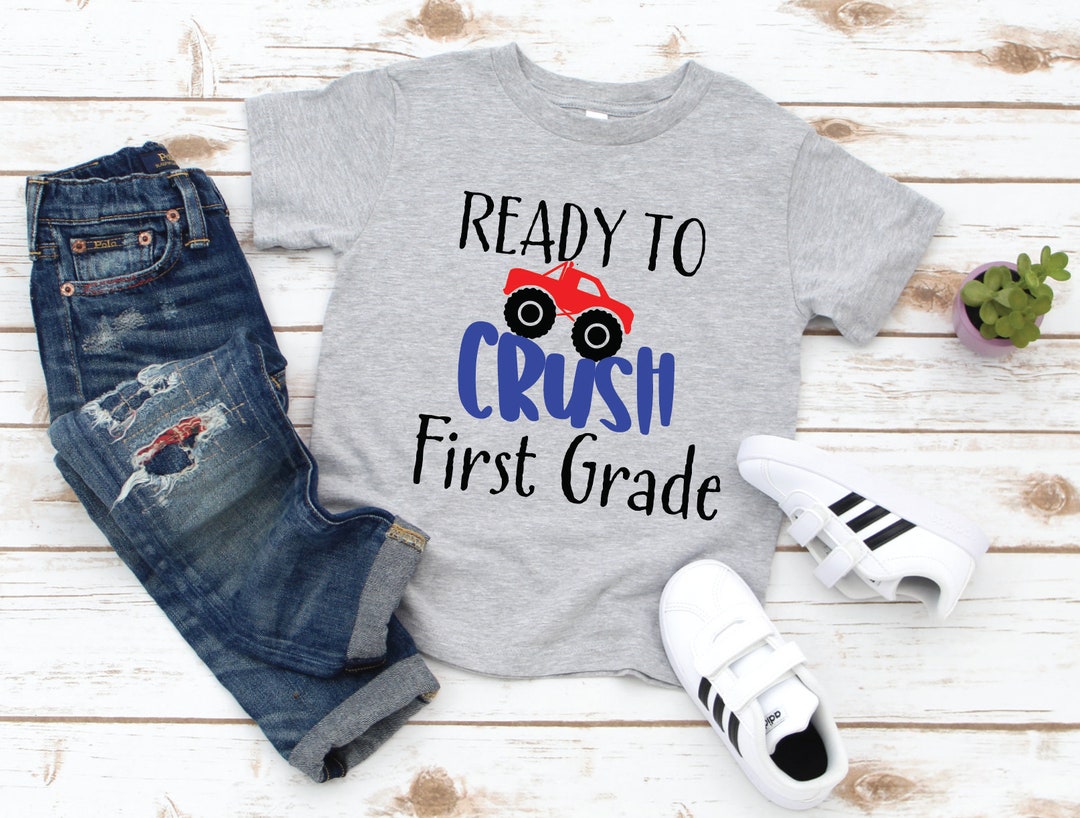 Ready to Crush First Grade / First Grade Shirt / Boys First Grade Shirt ...