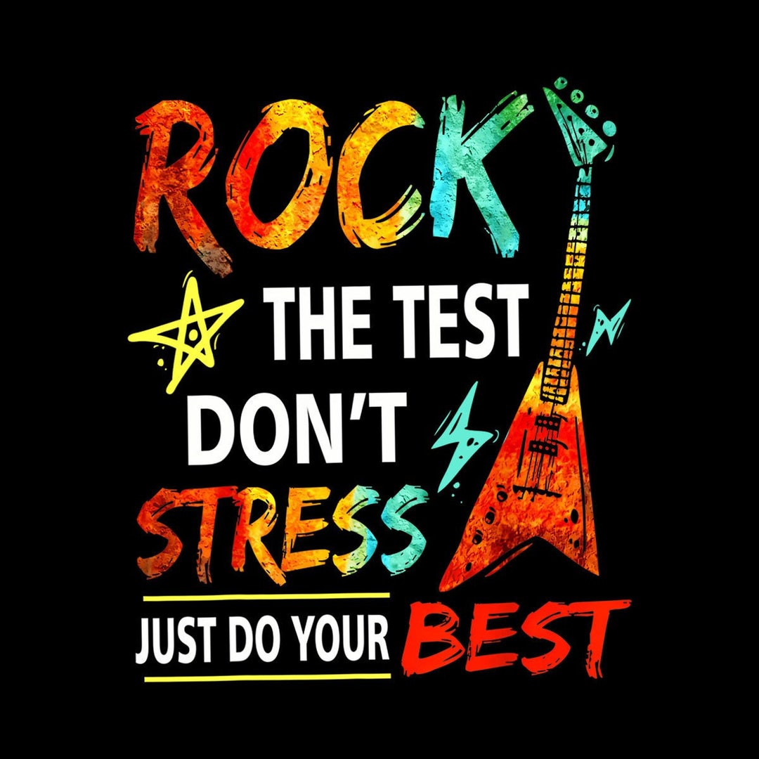 Rock the Test Don't Stress Do Your Best Gitar Art Digital PNG. - Etsy