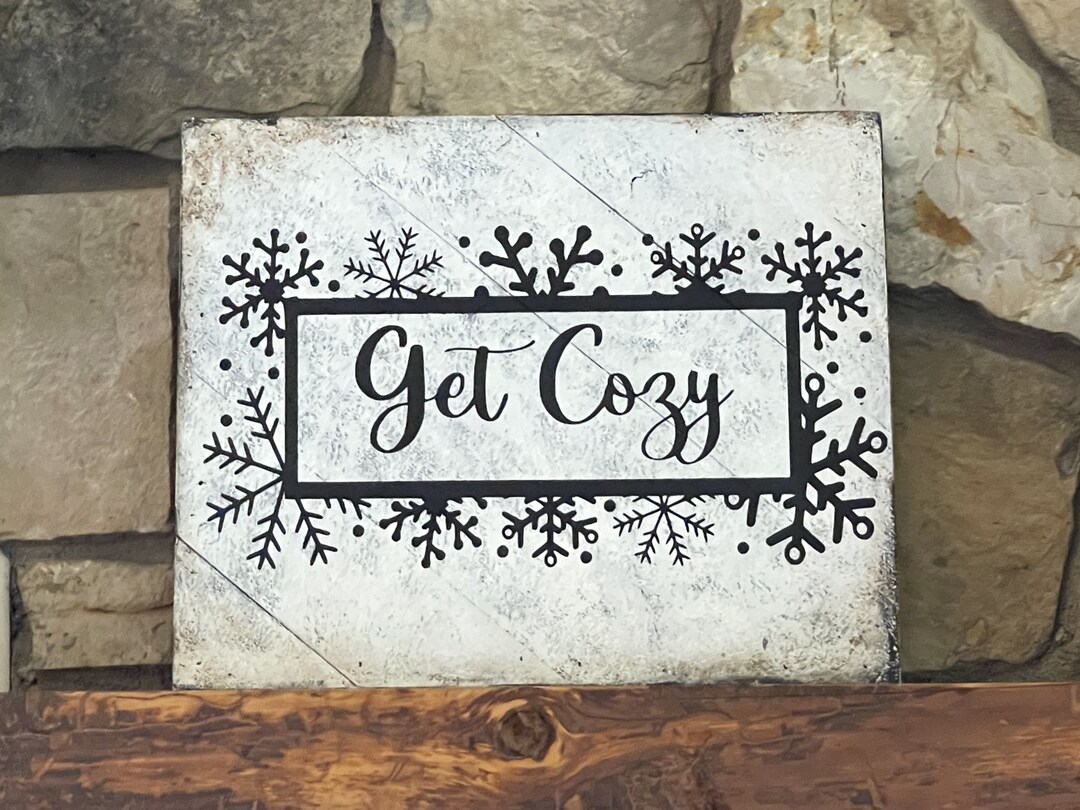 Get Cozy Sign for Wall, Winter Signs, Snowflake Sign, New Home Gift for ...