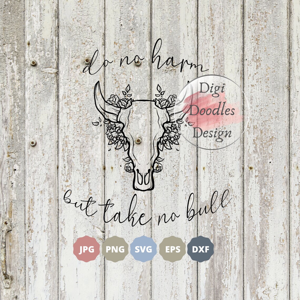 Do No Harm but Take No Bull SVG JPG PNG Instant Digital - Etsy