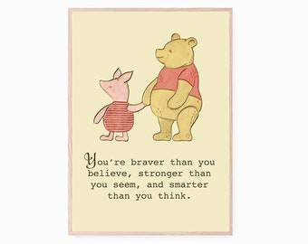 Winnie the Pooh and Piglet, You Are Braver Quote, Digital Download ...