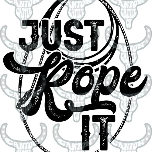 Just Rope It Rodeo Western Punchy PNG INSTANT DOWNLOAD - Etsy