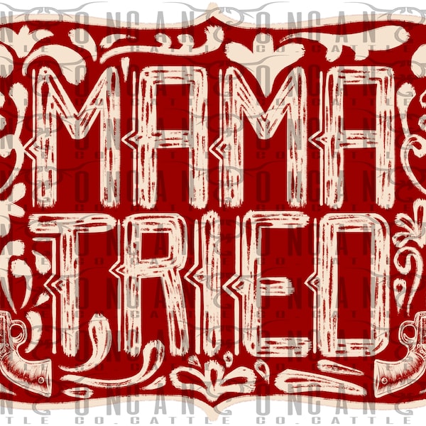 Mama Tried Svg - Etsy