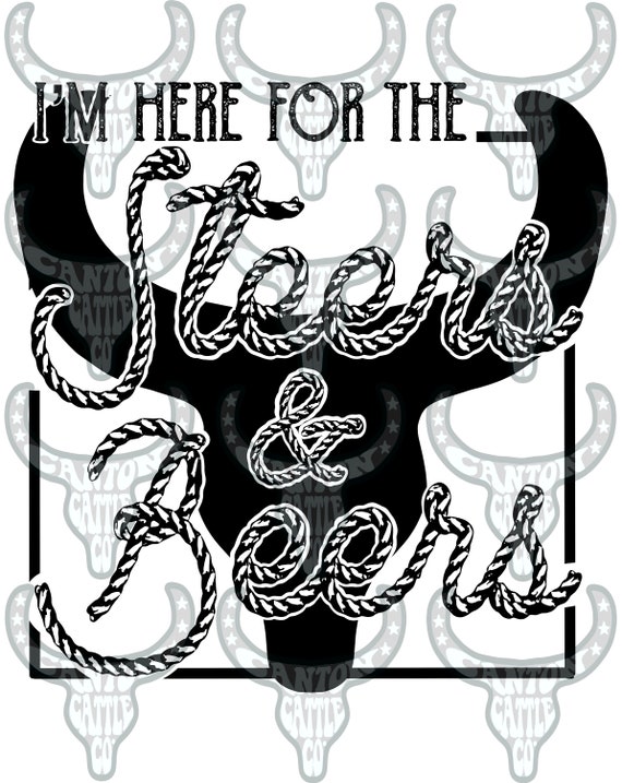 I'm Here for the Steers and Beers Rodeo Cattle Western - Etsy
