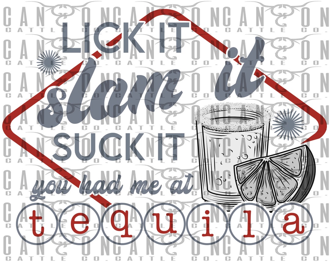 Lick It Slam It Suck It You Had Me at Tequila, Retro, Vintage, Western ...