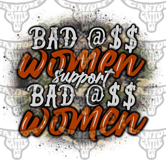 Bad Ass Women Support Bad Ass Women Camo PNG INSTANT | Etsy
