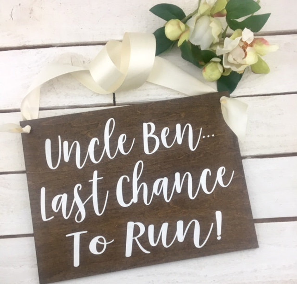 Uncle Ben Last Chance to Run Sign-12x 9 Wedding | Etsy