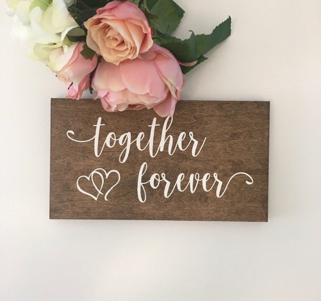 Together Forever Sign-wood 12"x 5.5" Sign-wedding Sign-together Forever ...
