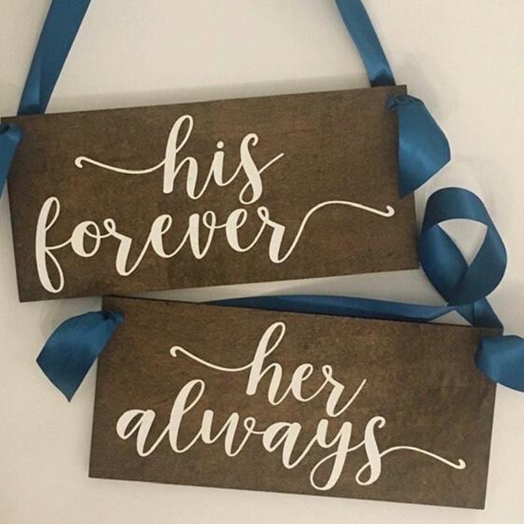 Her Always His Forever Signs-rustic Wedding Signs-12"x 5.5" Signs ...