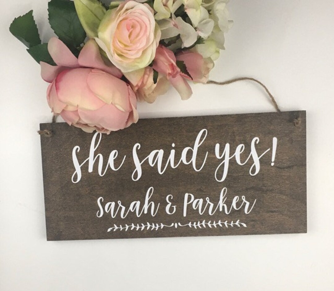 She Said Yes Sign-12x 5.5 Sign-rustic Wedding - Etsy