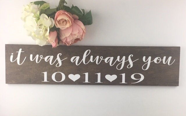 It Was Always You Sign-24x 5.5 Wood Sign-Wedding | Etsy
