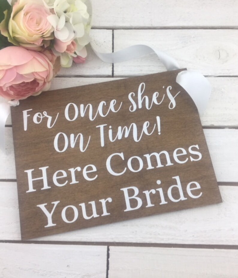 For Once She's on Time Here Comes Your Bride Sign-12' | Etsy