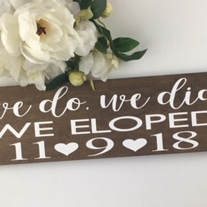 We Do We Did We Eloped Sign-rustic 24"x 5.5" We Eloped Sign-we Eloped ...