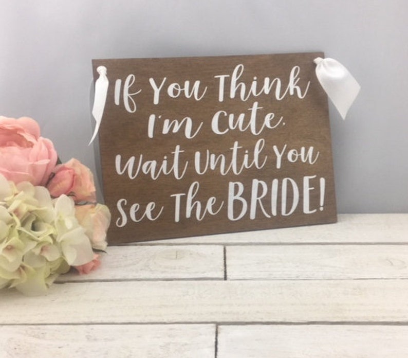 If You Think Im Cute Wait Until You See The Bride Etsy