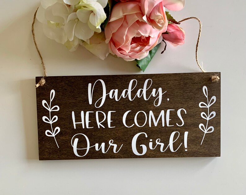 Daddy Here Comes Our Girl Sign-rustic 12x 5.5 Wood - Etsy