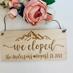 We Eloped Sign-12"x 5.5" Rustic Wood Sign-laser Engraved Mountain Sign ...