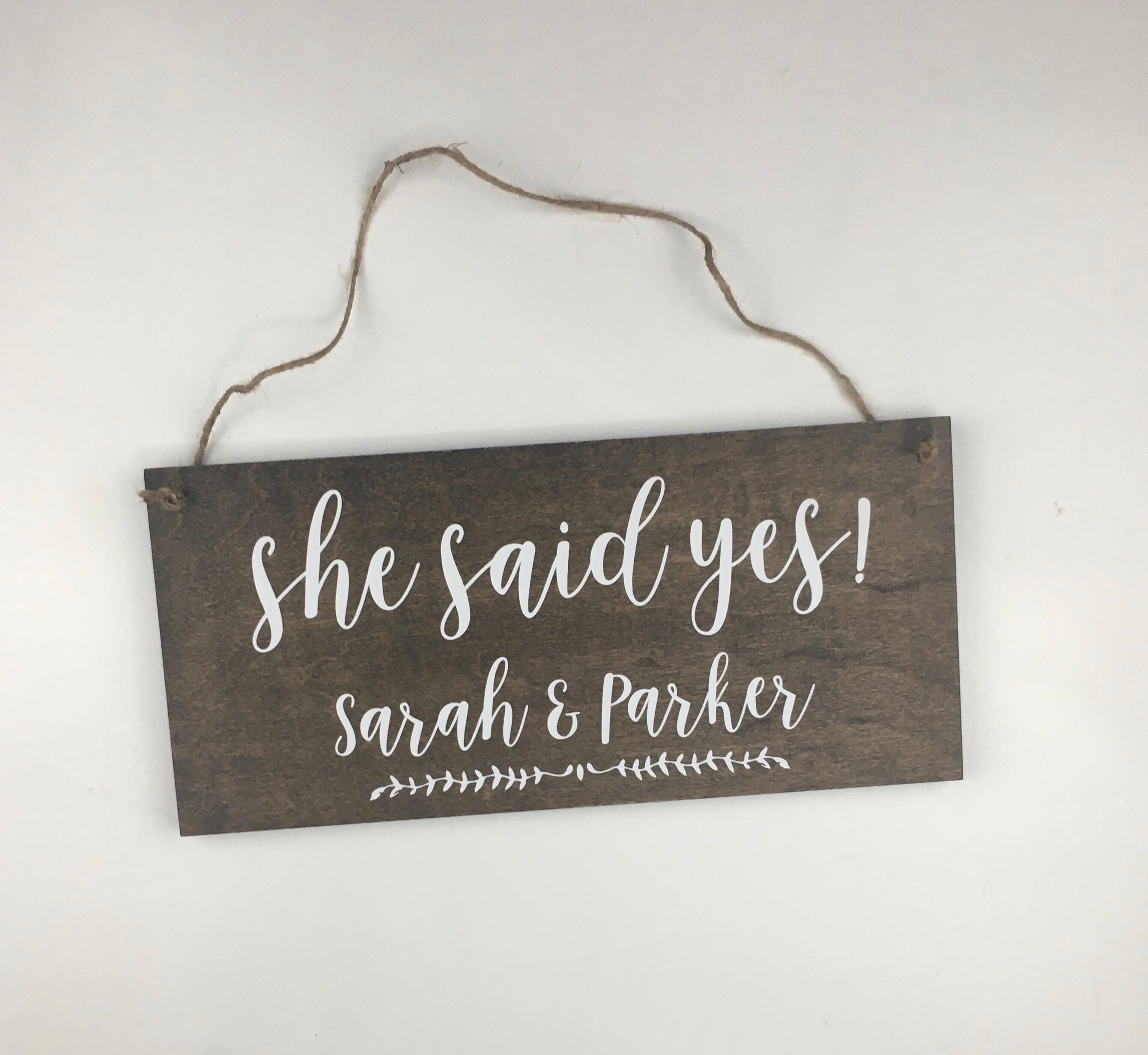 She Said Yes Sign-12x 5.5 Sign-Rustic Wedding | Etsy