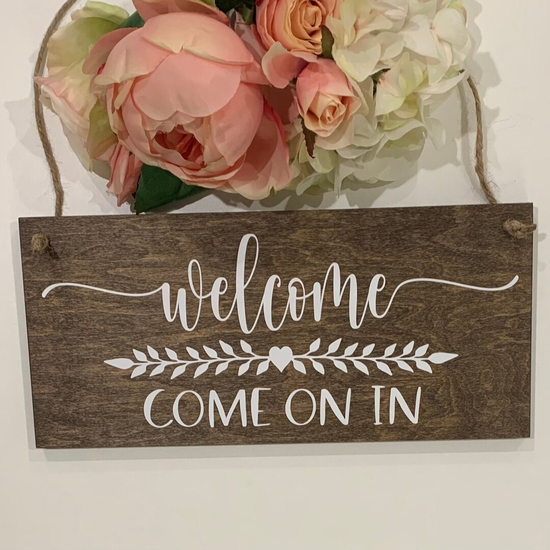 Welcome Come on in Sign-12"x 5.5" Wood Sign-come on in Sign-rustic Wood ...